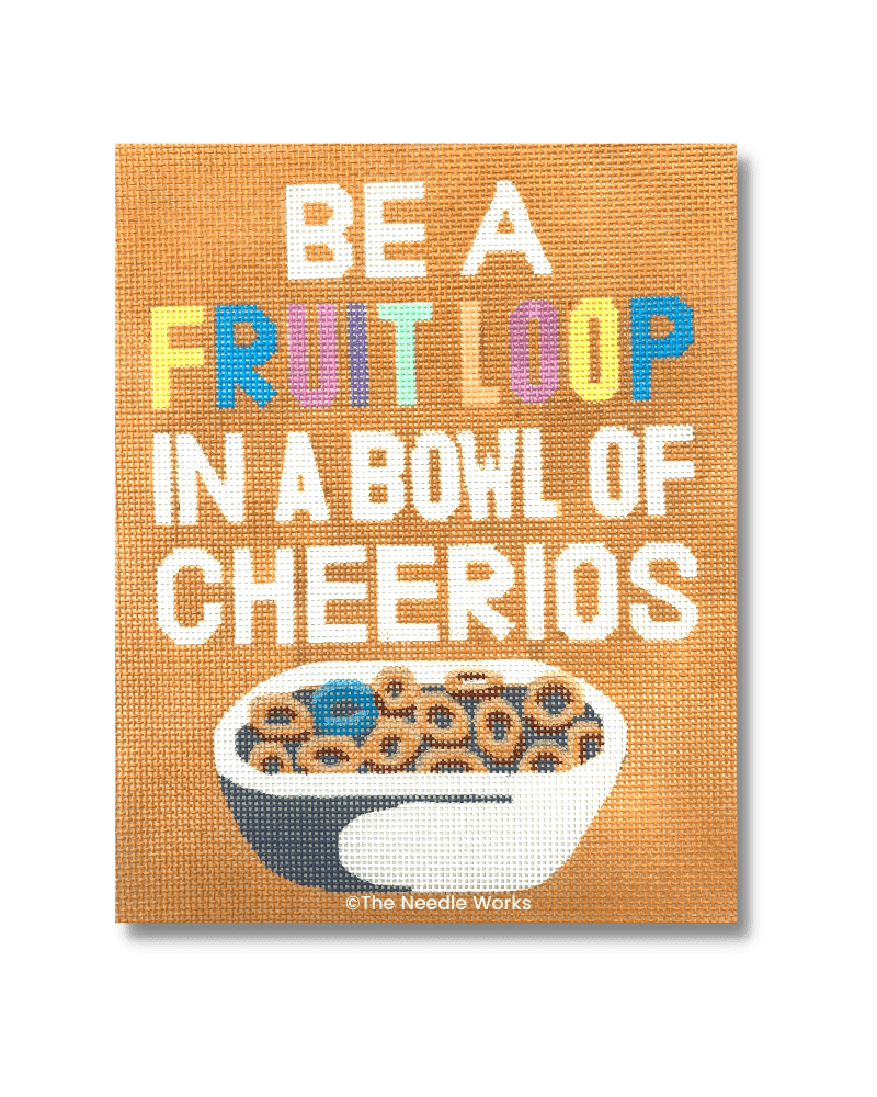 Be A Fruit Loop Bowl Of Cheerios The Needle Works